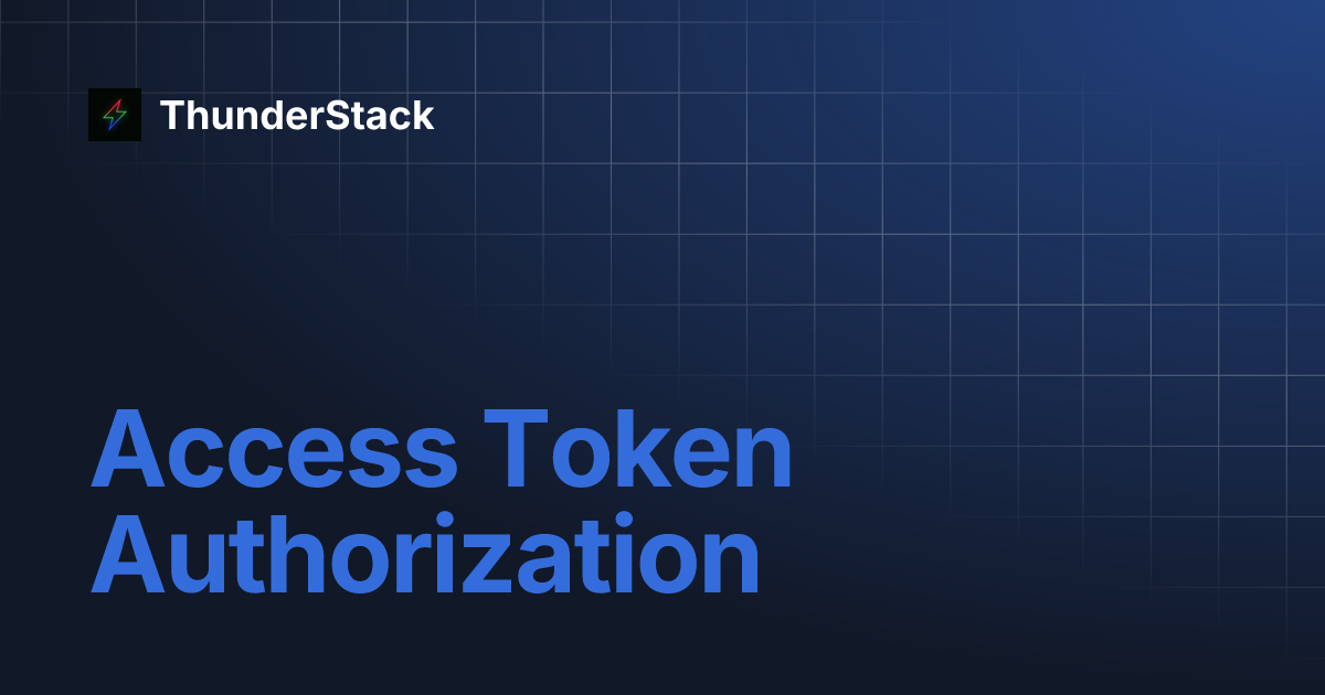 Access Token Authorization | ThunderStack